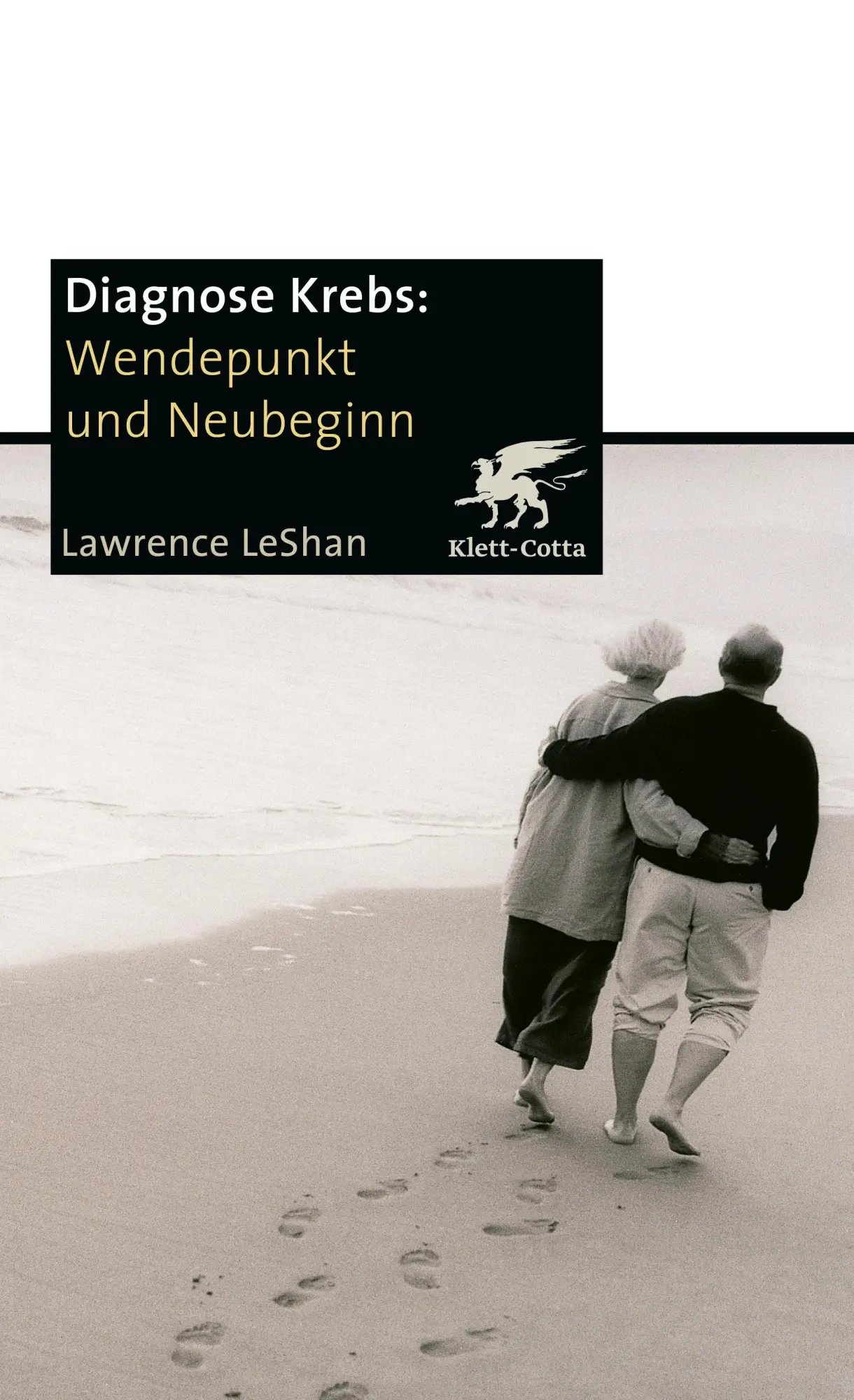 Diagnose Krebs. Wendepunkt und Neubeginn | Lawrence Leshan | Deutsch ...