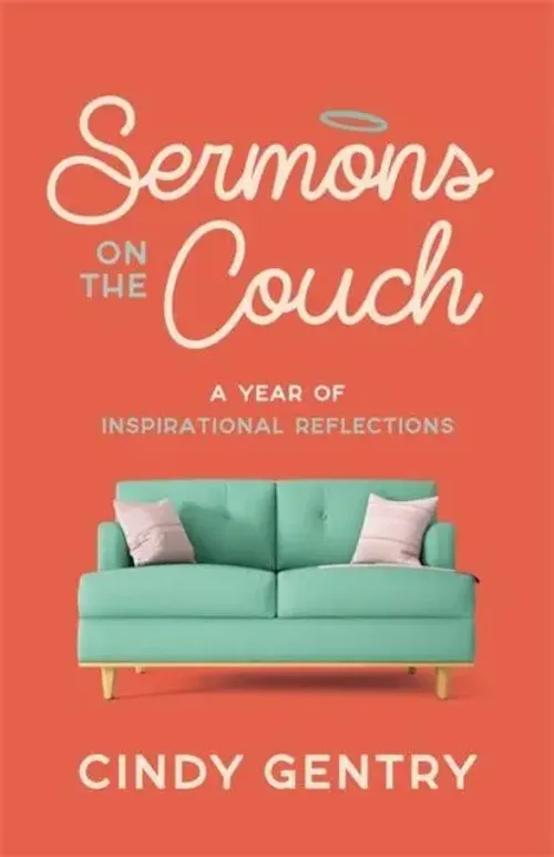 Sermons on the Couch | A Year of Inspirational Reflections | Cindy ...