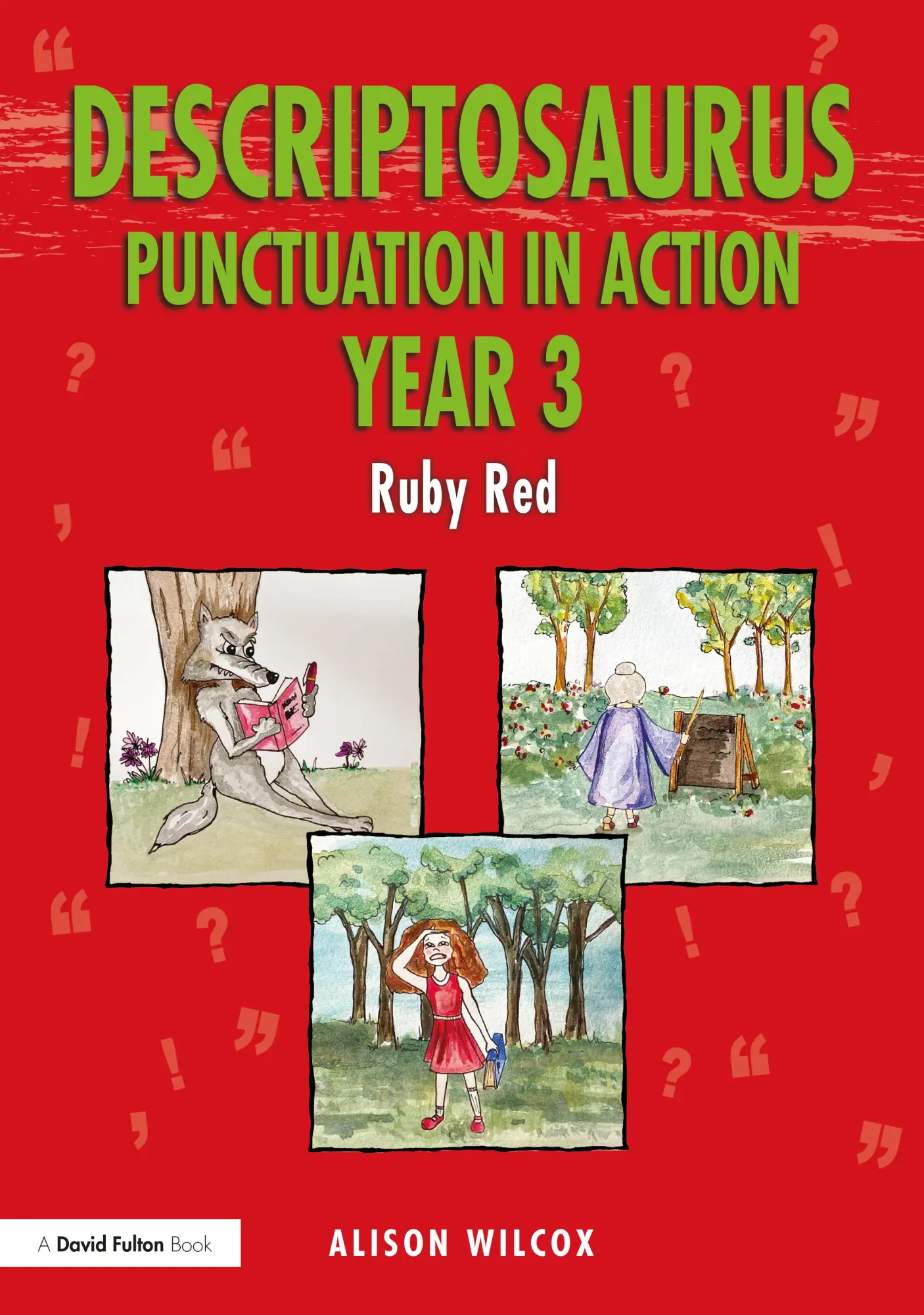 Descriptosaurus Punctuation in Action Year 3: Ruby Red | Alison Wilcox ...